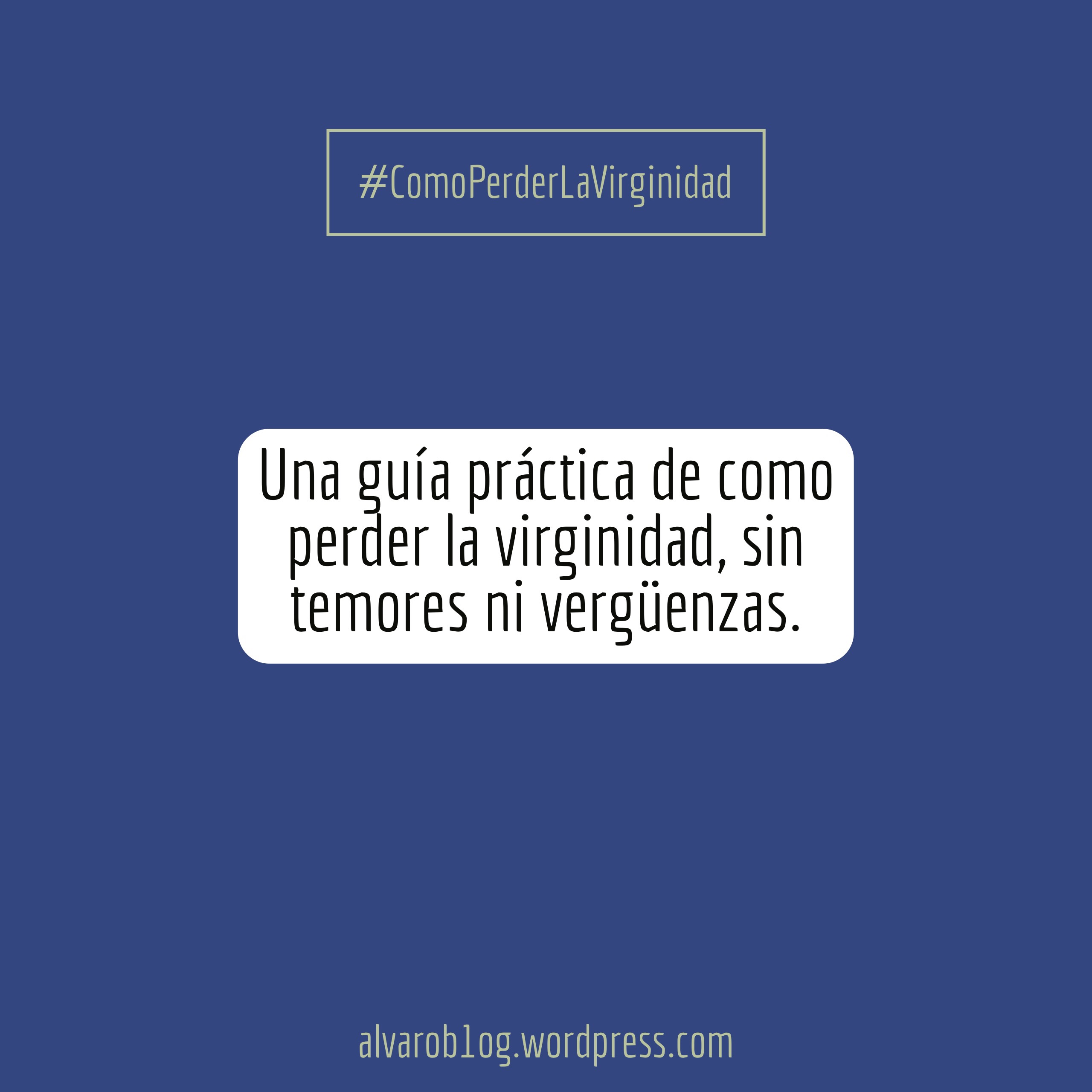 Como Perder La Virginidad Alvaro B1og